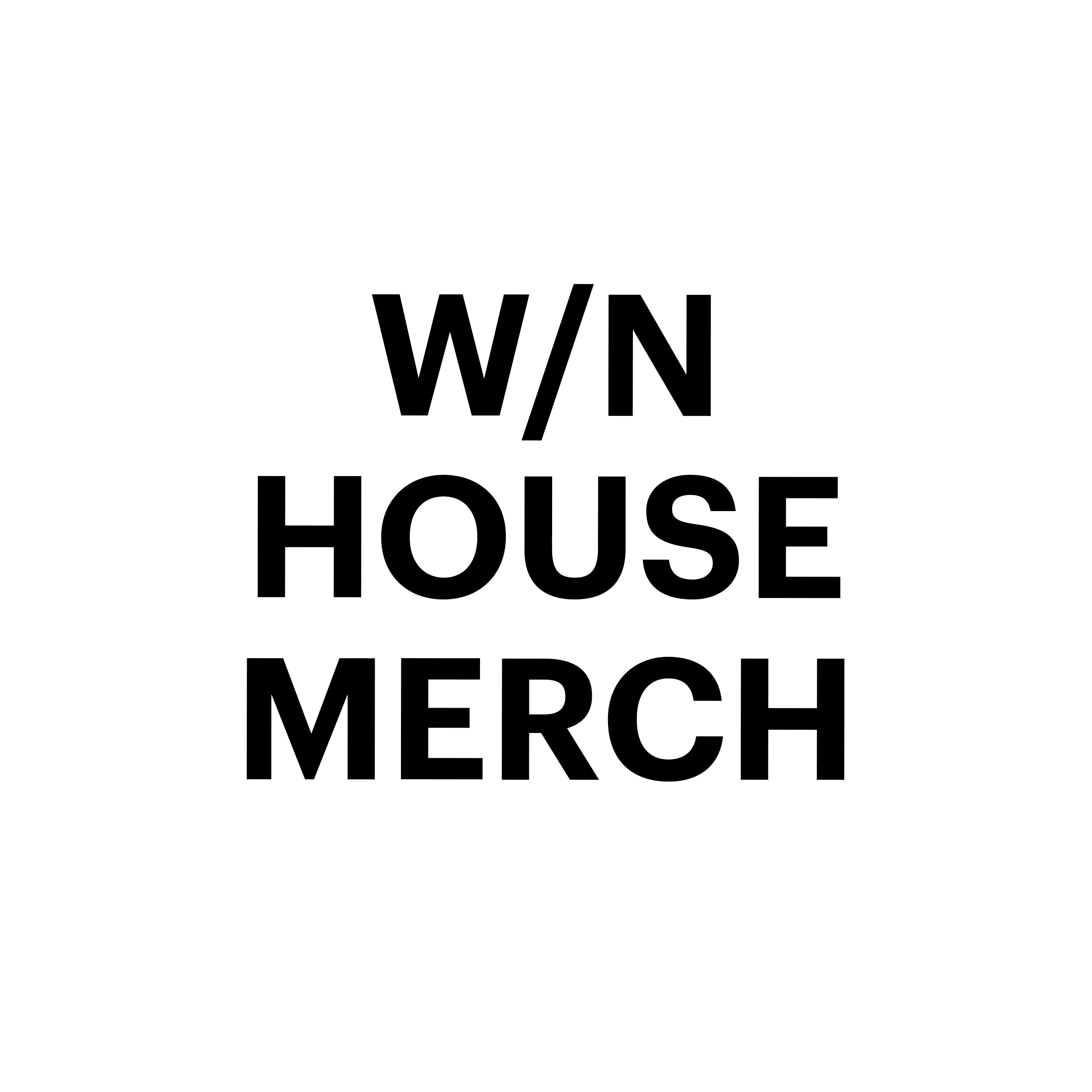 House Merch – WANTS / NEEDS Art Gallery